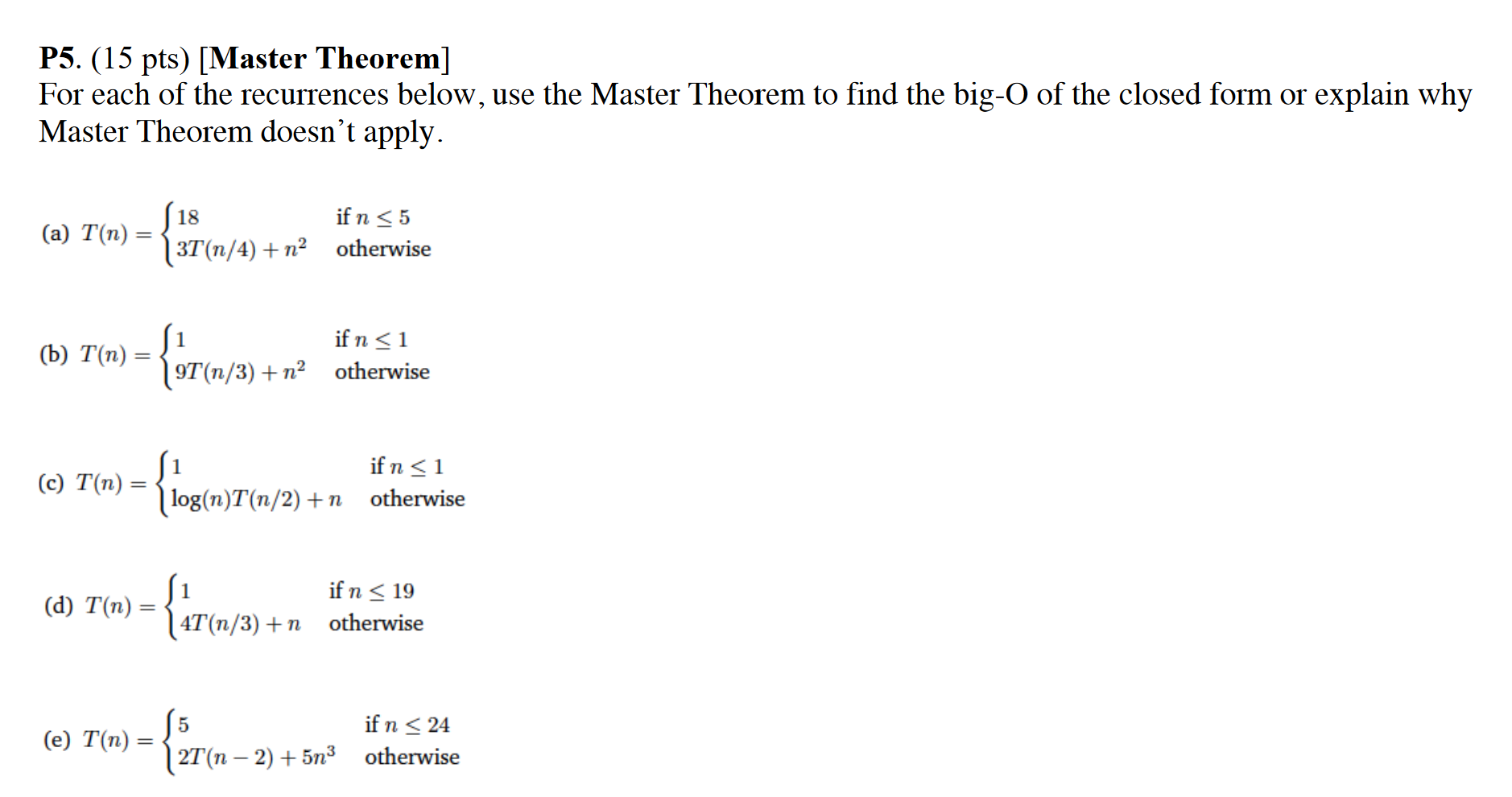 Solved P5. (15 pts) [Master Theorem] For each of the | Chegg.com