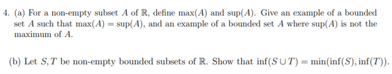 Solved 4. (a) For a non-empty subset A of R, define max(A) | Chegg.com