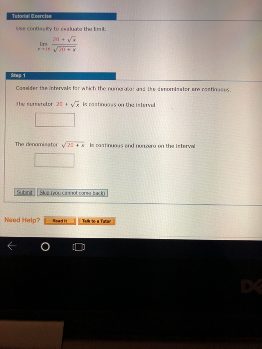 Solved Tutorial Exercise Use continuity to evaluate the | Chegg.com