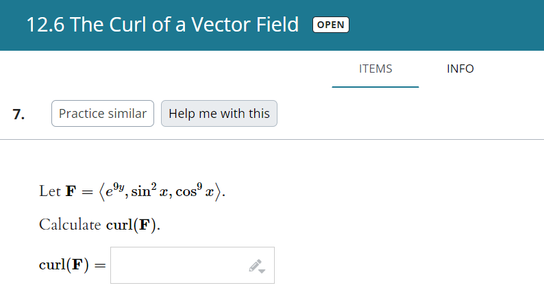 Solved 12.6 The Curl of a Vector Field OPEN a ITEMS INFO 7. | Chegg.com