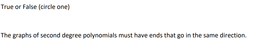 Solved True or False (circle one) The graphs of second | Chegg.com