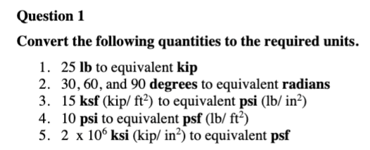 Solved Question 1Convert the following quantities to the | Chegg.com