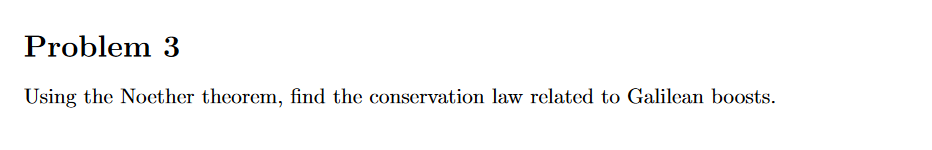 Solved Problem 3 Using the Noether theorem, find the | Chegg.com