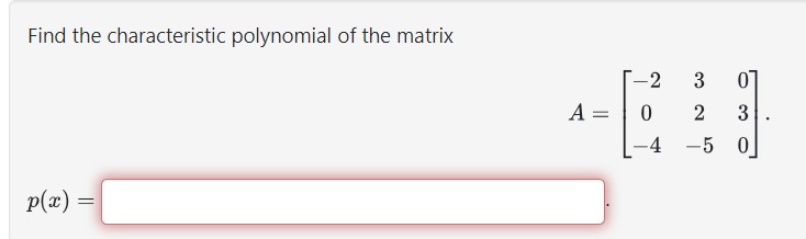 Solved Find the characteristic polynomial of the matrix | Chegg.com