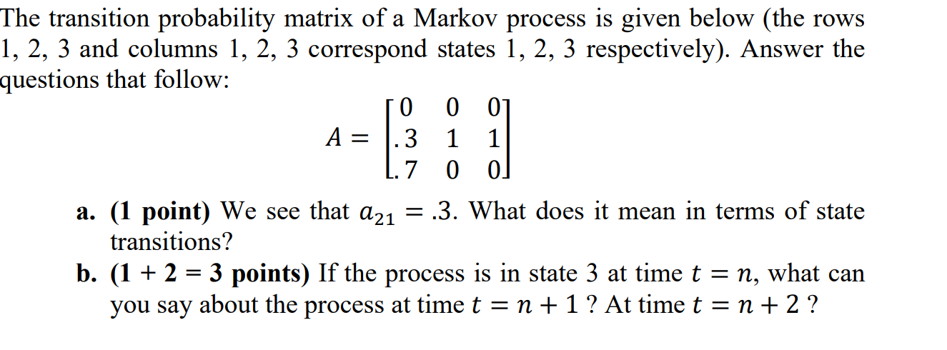 Solved The transition probability matrix of a Markov process | Chegg.com
