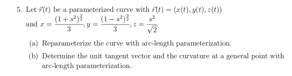 Solved 5. Let r(t) be a parameterized curve with | Chegg.com