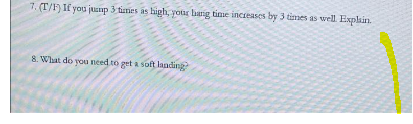 Solved 7. (T/F) If you jump 3 times as high, your hang time | Chegg.com