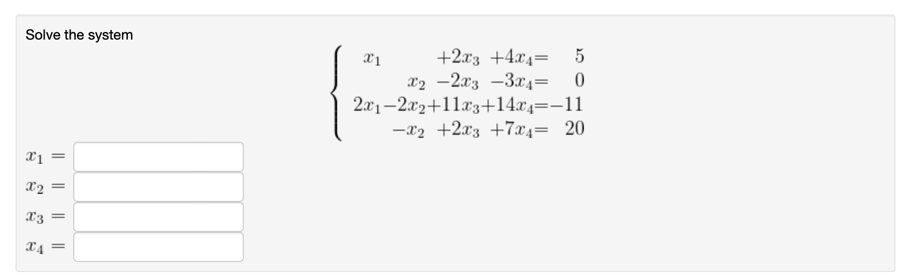 Solved Solve the system +2x3+4x4=x2−2x3−3x4=x1=x2=x3=x4=50 | Chegg.com