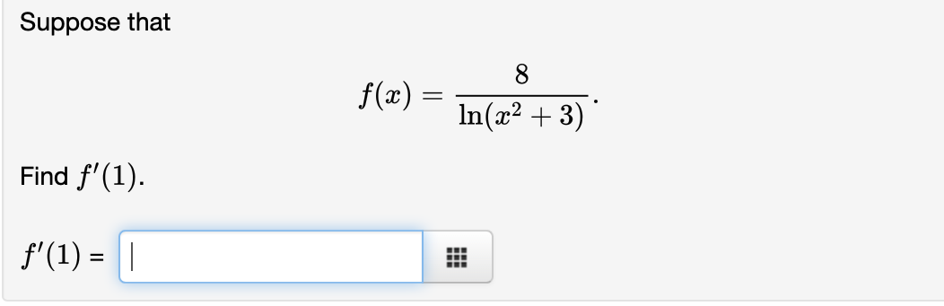 Solved Suppose that f(x)=ln(x2+3)8 Find f′(1). f′(1)= | Chegg.com