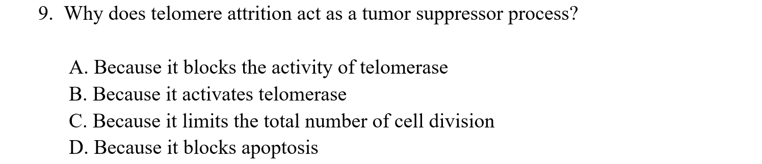 Solved 9. Why does telomere attrition act as a tumor | Chegg.com