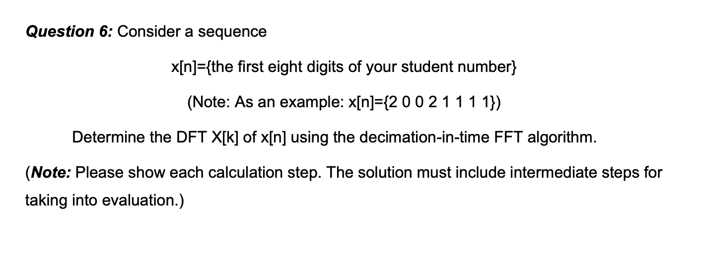 Solved Question 6: Consider a sequence x[n]={ the first | Chegg.com