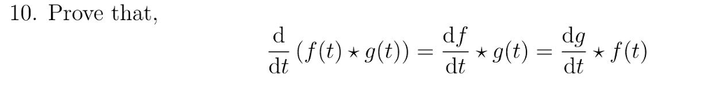 Solved 10. Prove that, df dt dg dt | Chegg.com