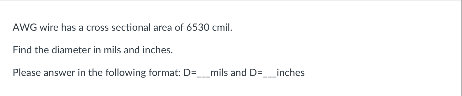 Solved AWG wire has a cross sectional area of 6530 сmil. | Chegg.com