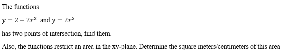 Solved The functions y=2−2x2 and y=2x2 has two points of | Chegg.com
