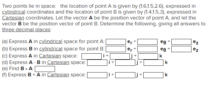 Solved Two points lie in space: the location of point A is | Chegg.com