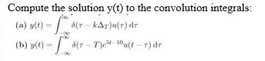 Solved Compute the solution y(t) to the convolution | Chegg.com