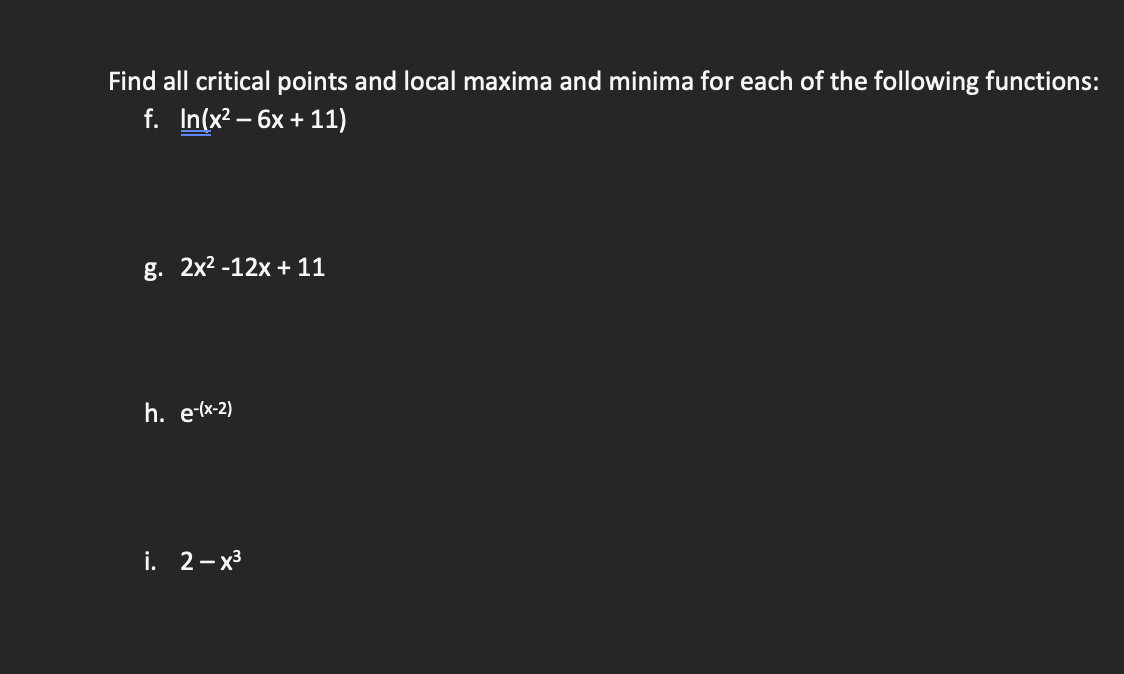 Solved Find all critical points and local maxima and minima | Chegg.com