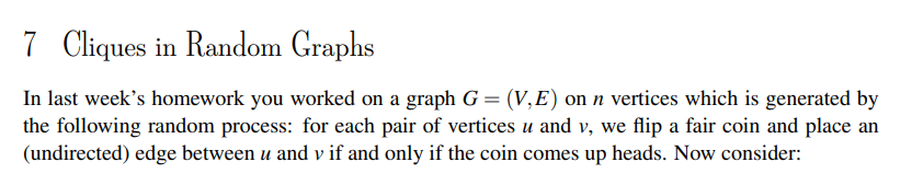 Solved 7 Cliques in Random Graphs In last week's homework | Chegg.com