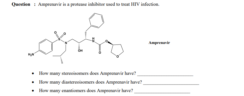 Solved Question : Amprenavir is a protease inhibitor used to | Chegg.com