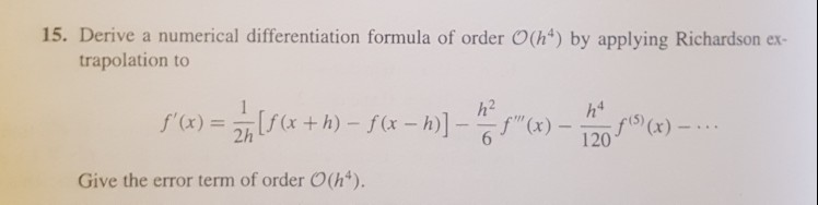 Solved 15. Derive a numerical differentiation formula of | Chegg.com