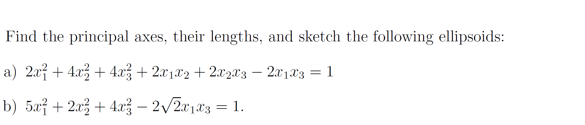 Solved Find the principal axes, their lengths, and sketch | Chegg.com