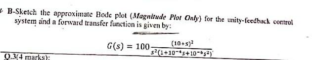 Solved B-Sketch the approximate Bode plot (Magnitude Plot | Chegg.com