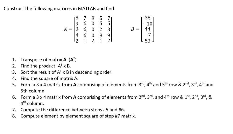 Solved Construct The Following Matrices In MATLAB And Find Chegg