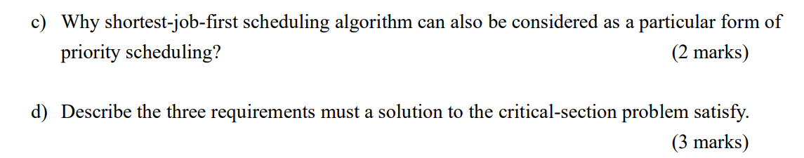 Solved c) Why shortest-job-first scheduling algorithm can | Chegg.com