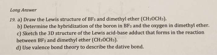 Solved Long Answer 19. a) Draw the Lewis structure of BF3 | Chegg.com