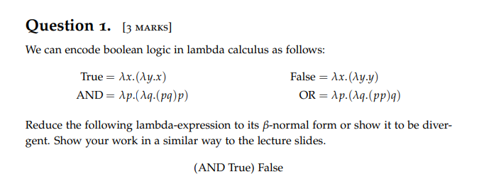 Solved Question 1 3 Marks We Can Encode Boolean Logic In 