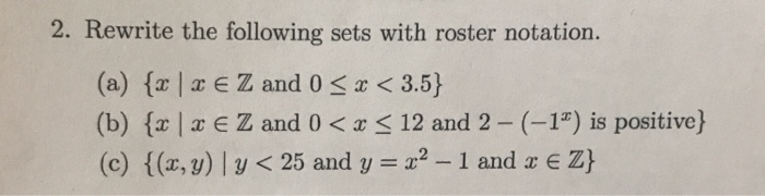 Solved 2. Rewrite the following sets with roster notation. | Chegg.com