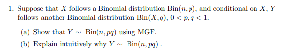 Solved 1. Suppose that X follows a Binomial distribution | Chegg.com