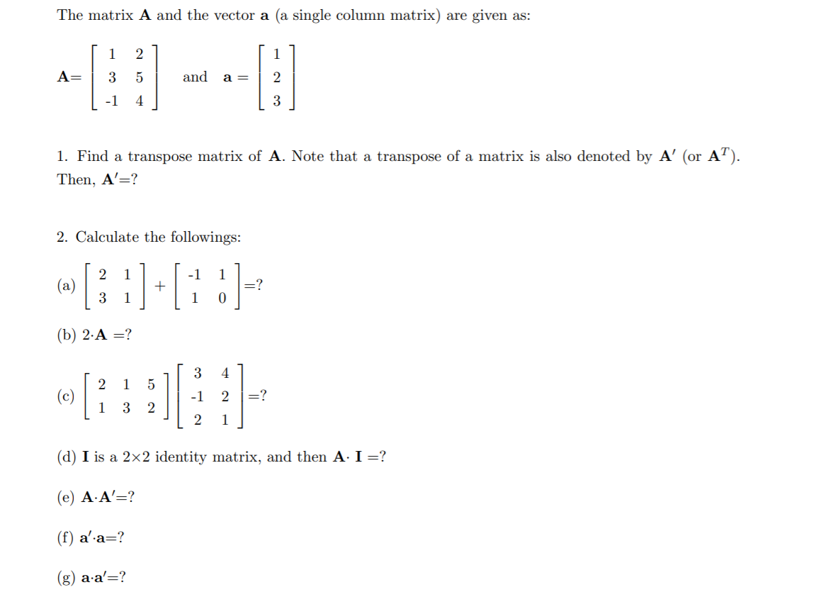 Solved The matrix A and the vector a (a single column | Chegg.com
