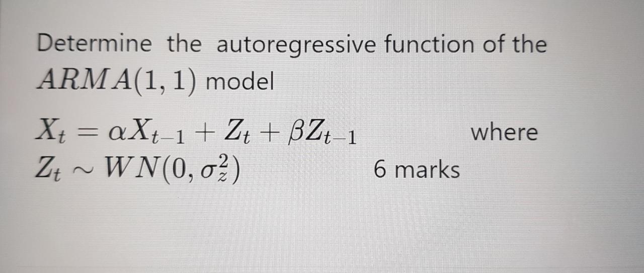 Solved Determine the autoregressive function of the | Chegg.com