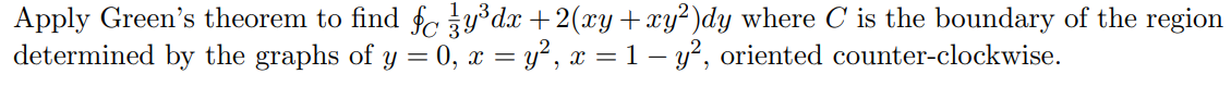 Solved Apply Green’s theorem to find H C 1 3 y 3dx + 2(xy + | Chegg.com