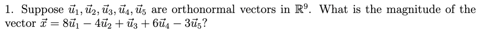 Solved 1. Suppose u1,u2,u3,u4,u5 are orthonormal vectors in | Chegg.com