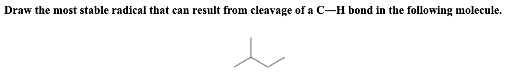 Solved Draw the most stable radical that can result from | Chegg.com