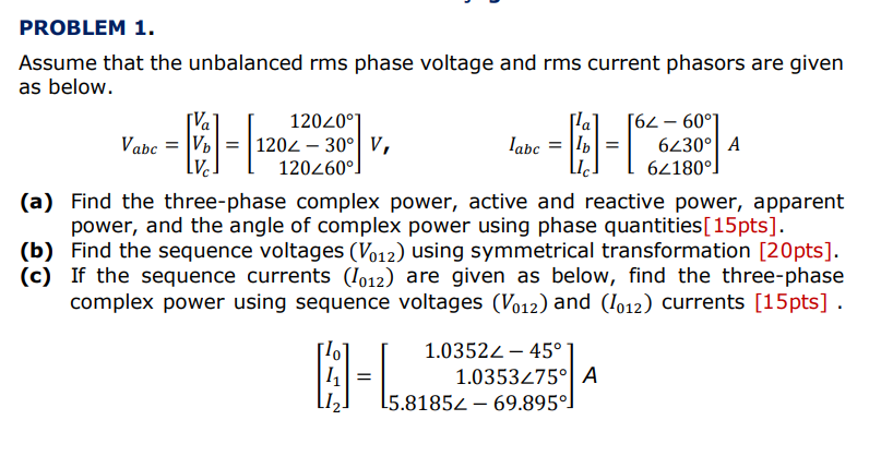 Solved PROBLEM 1. Assume that the unbalanced rms phase | Chegg.com