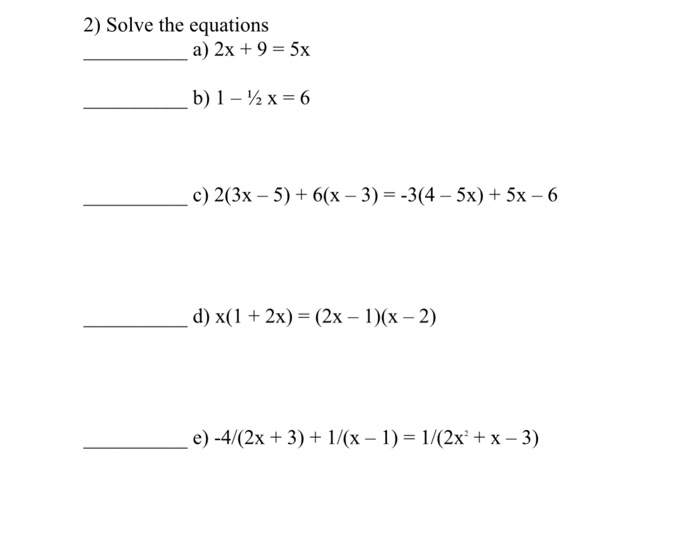 Solved 2) Solve the equations д) 2x + 9 = 5x c) 2(3x 5) + 6x | Chegg.com