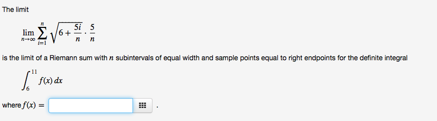Solved The limit 5i 5 lim is the limit of a Riemann sum with | Chegg.com