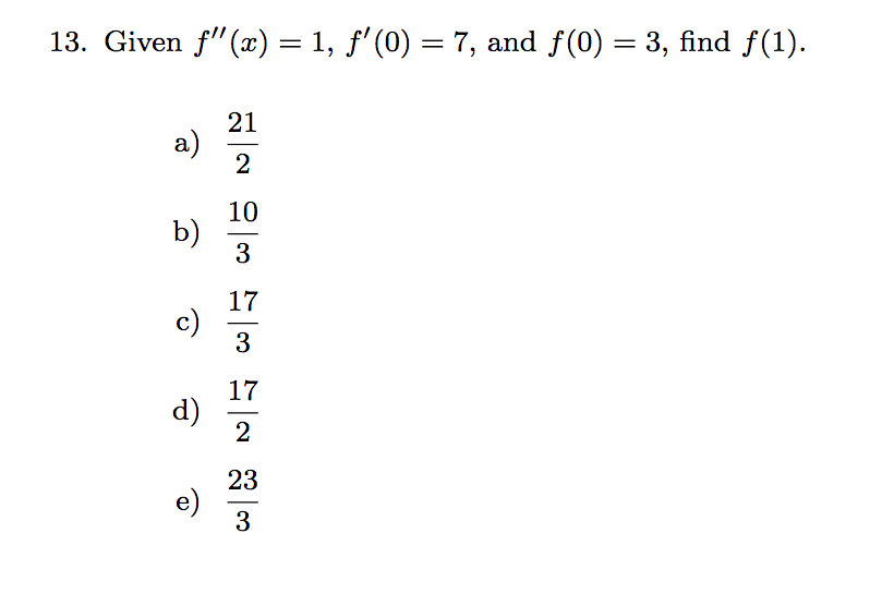 Solved ) -1, f' (0) 7, and f (0) 3, find f(1). 13. Given | Chegg.com