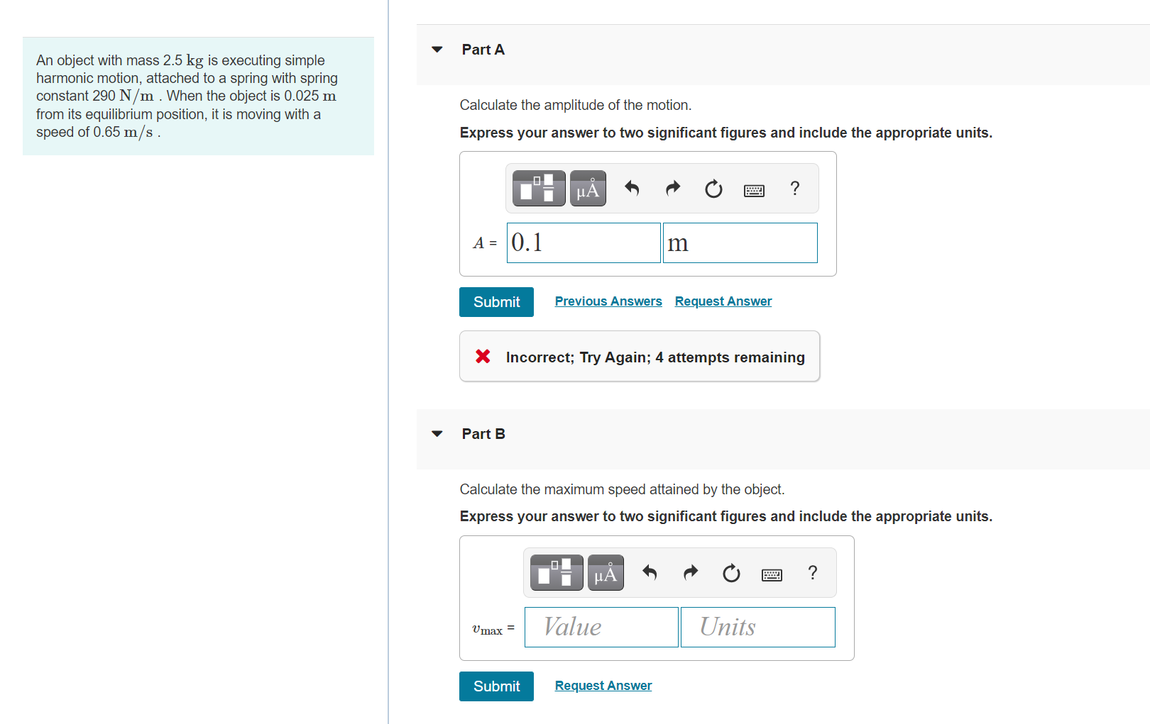 Solved Part A An object with mass 2.5 kg is executing simple | Chegg.com
