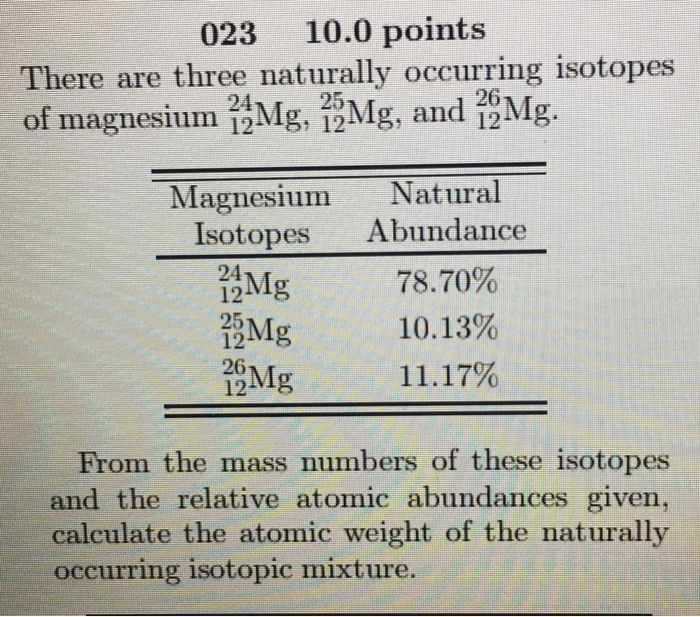 Solved 023 10.0 points There are three naturally occurring | Chegg.com