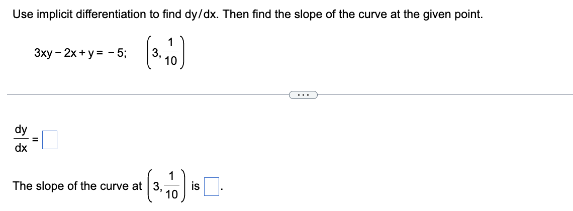 Solved Use implicit differentiation to find dy/dx. Then find | Chegg.com