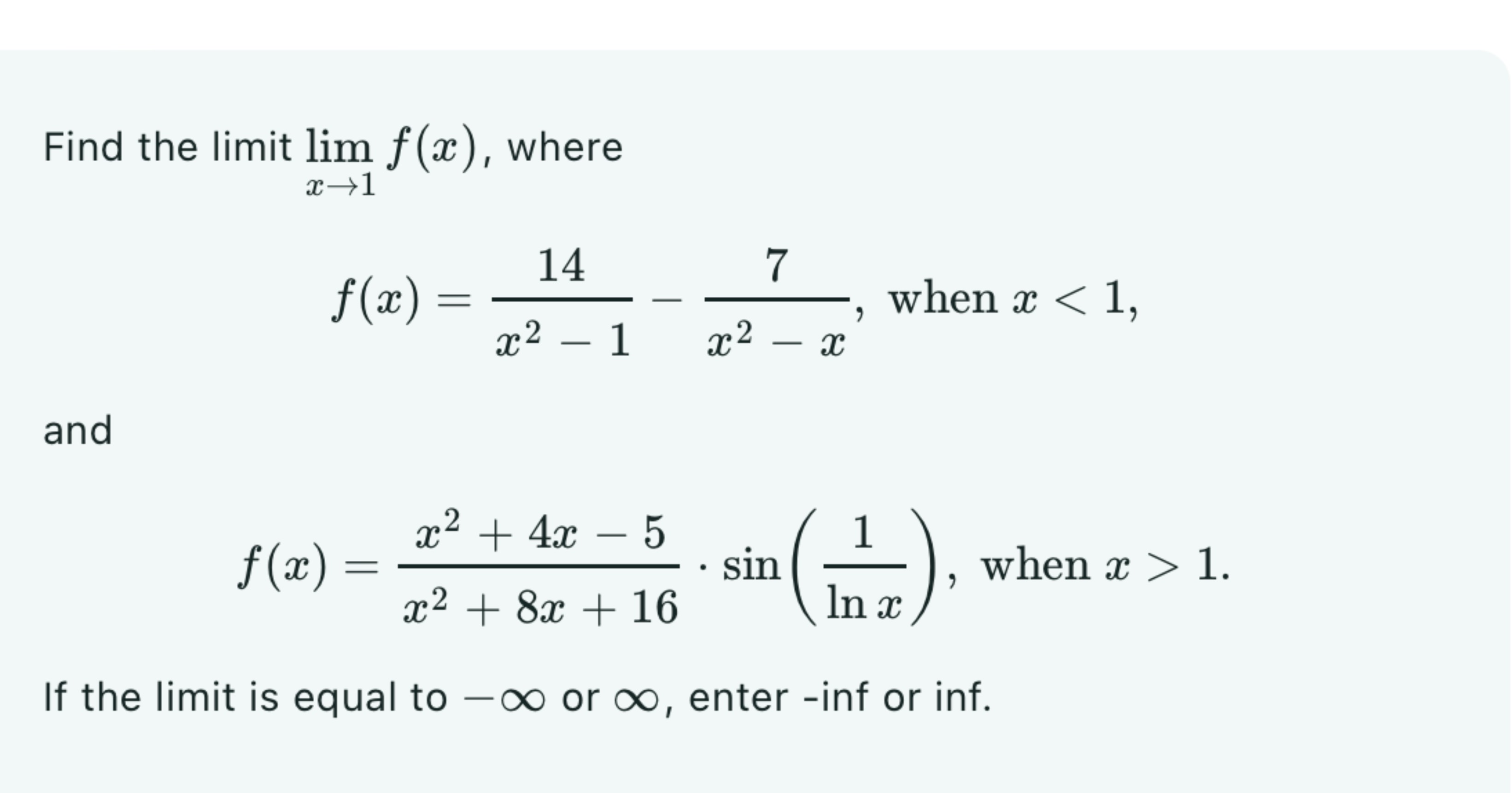 Solved Find the limit limx→1f(x), ﻿wheref(x)=14x2-1-7x2-x, | Chegg.com