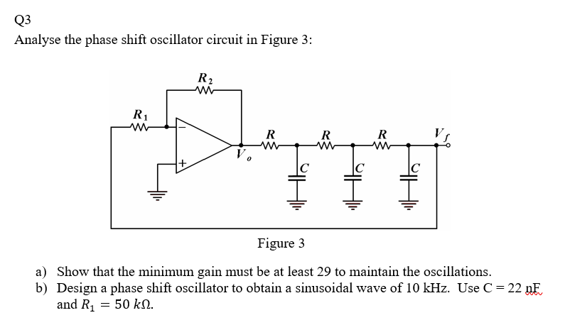 Solved Q3 Analyse the phase shift oscillator circuit in | Chegg.com
