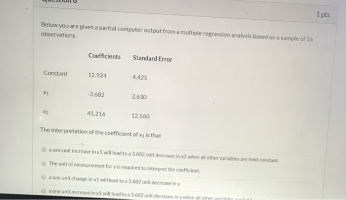 Solved 1 pts Below you are given a partial computer output | Chegg.com