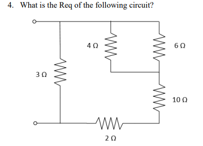 Solved 4. What is the Req of the following circuit? | Chegg.com
