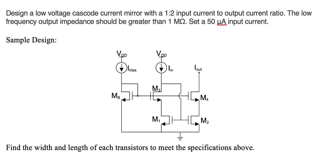 Design a low voltage cascode current mirror with a | Chegg.com