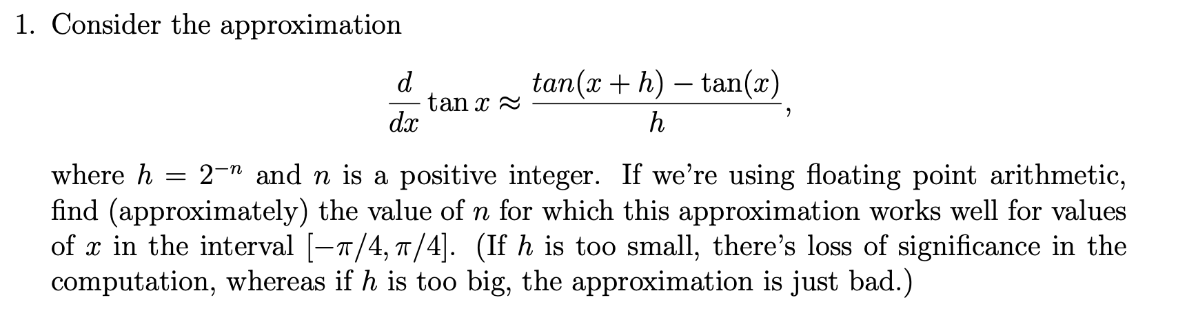 1. Consider the approximation d tan(x +h) – tan(x) | Chegg.com